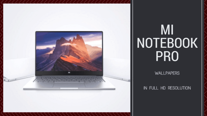 🥇 Скачать обои Mi Notebook Pro в разрешении Full HD